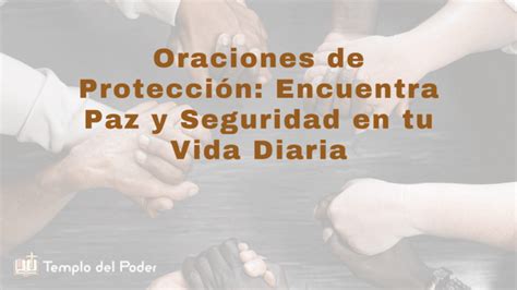 Oraciones poderosas de protección contra todo mal Encuentra paz y