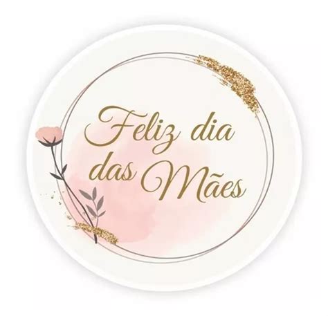 Adesivos Em Vinil Dia Das Mães Feliz Dia Das Mães 4x4cm Parcelamento