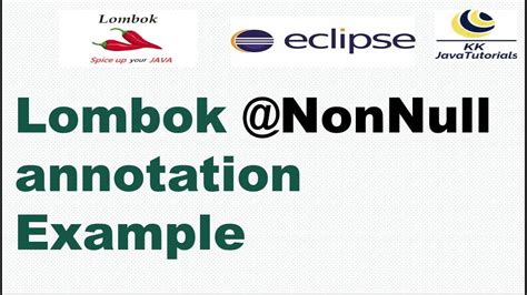Lombok NonNull Annotation Example Lombok Tutorials KK