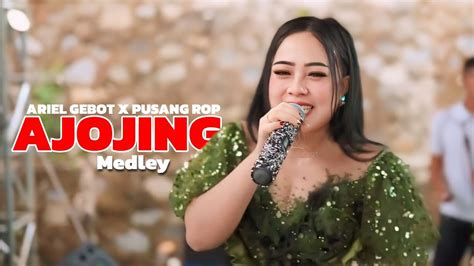 AJOJING MEDLEY ARIEL GEBOT X PUSANG ROP YouTube