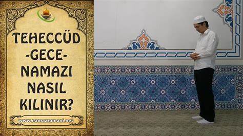 Teheccüd Gece namazı nasıl kılınır YouTube