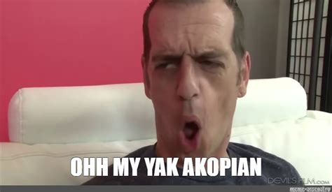 Meme OHH MY YAK AKOPIAN All Templates Meme Arsenal