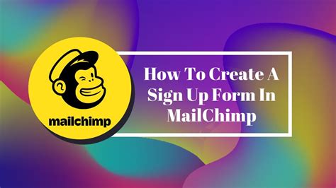 How To Create A Sign Up Form In Mailchimp Step By Step To Editing A
