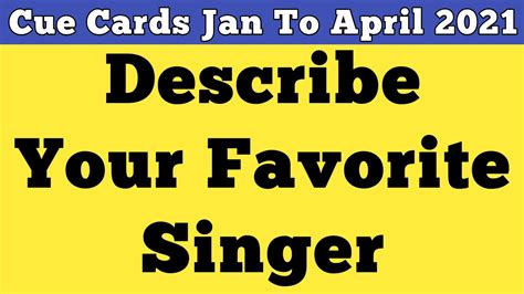 Describe Your Favorite Singer New Cue Card Jan To April 2021 YouTube