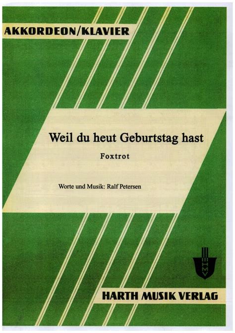 Weil du heut Geburtstag hast für Klavier mit Text von Ralf Petersen
