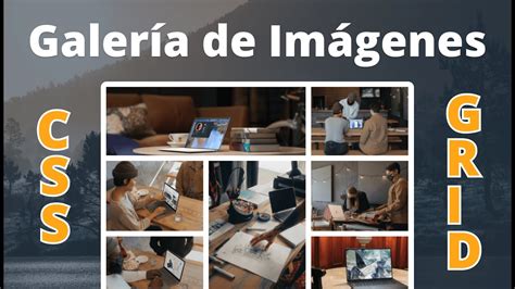Como hacer una Galería de Imágenes CSS Grid Responsive YouTube
