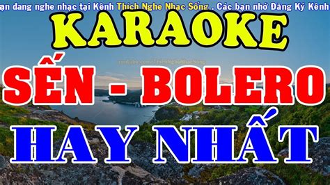 KARAOKE Liên Khúc Karaoke Nhạc Sến Bolero Trữ Tình Hay Nhất