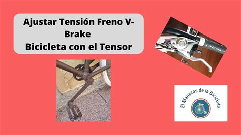 Cómo Ajustar Tensión Freno V Brake de bicicleta con el Tensor YouTube