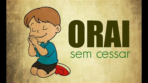 Orai Sem Cessar 1 Tessalonicenses 5 17 YouTube