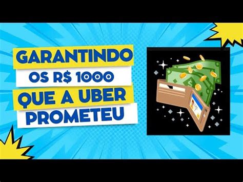 O QUE FAZER PARA GANHAR MIL REAIS DA UBER YouTube