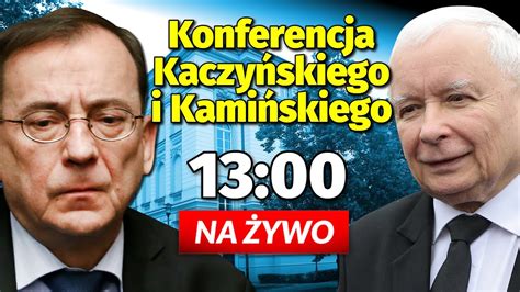 Konferencja prasowa Jarosława KACZYŃSKIEGO i ministra Mariusza