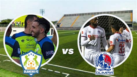 Olancho FC hoy vs Olimpia hora canal y cómo ver EN VIVO la final de ida