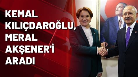 Kemal Kılıçdaroğlu ve Meral Akşener bir araya geliyor YouTube