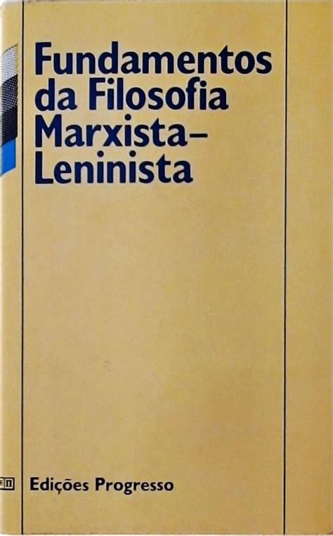 Fundamentos da Filosofia Marxista Leninista F Burlatski Traça
