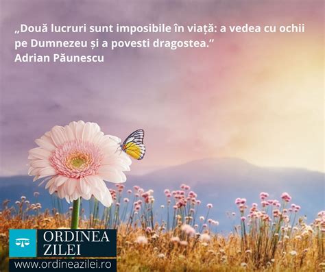 CITATUL ZILEI Două lucruri sunt imposibile în viață a vedea cu ochii