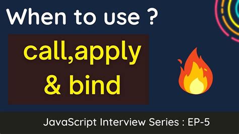 when to use call apply bind methods in javascript codewelltech medium