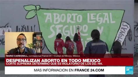 Informe desde Ciudad de México Corte Suprema despenaliza el aborto en