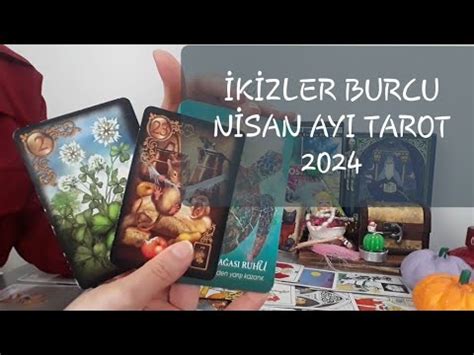 İkizler Burcu Nisan Ayı Tarot Açılımı 2024 YouTube