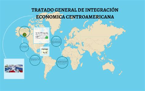 TRATADO GENERAL DE INTEGRACIÓN ECONOMICA CENTROAMERICA by hector Ardon