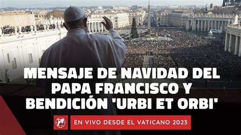 EN VIVO desde el Vaticano Bendición Urbi et Orbi del Papa Francisco