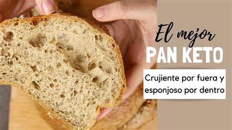 El Pan Keto Que Sabe A Pan De Verdad Crujiente Por Fuera Y