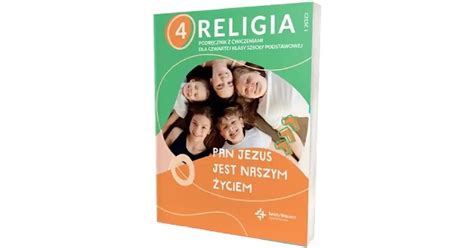Katechizm SP 4 Pan Jezus jest naszym życiem cz 1 Księgarnia