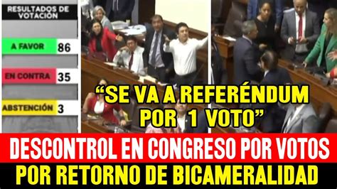 CONGRESO APRUEBA RETORNO A LA BICAMERALIDAD PERO CON REFERENDUM YouTube