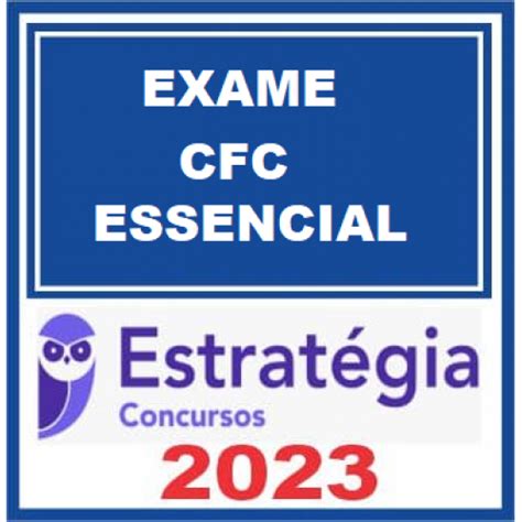 EXAME DE SUFICIÊNCIA PARA O CFC ESSENCIAL ESTRATÉGIA 2023