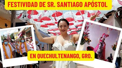Festividad de Sr Santiago Apóstol en Quechultenango Gro YouTube