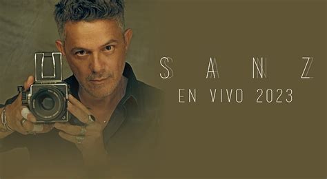 Alejandro Sanz Nos Trae Sanz En Vivo Este Verano 2023 Ticketmaster Blog