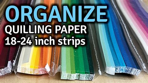 Quilling Paper Strips Organize And Store 18 24 Inch Length With Easy
