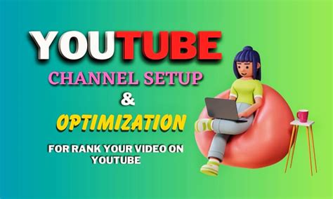 Optimize Your Youtube Channel And Setup It According To Your Brand By