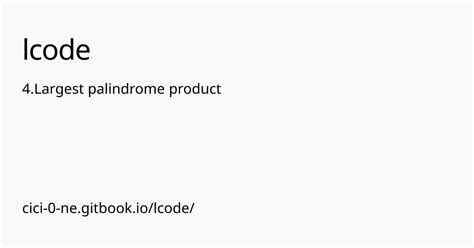 4 largest palindrome product lcode