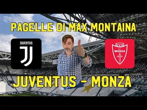 JUVENTUS MONZA PAGELLE YouTube