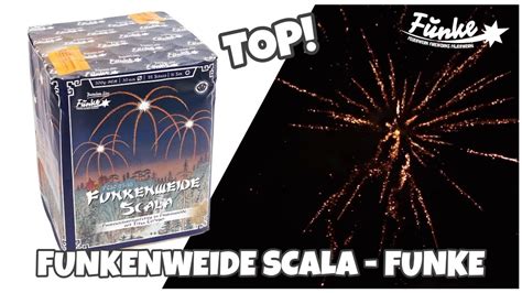 Funkenweide Scala Von Funke Top Batterie G Nem Pyro Tv Youtube