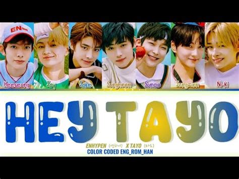ENHYPEN 엔하이픈 X TAYO HEY TAYO Lyrics 가사 Color Coded Han Rom Eng
