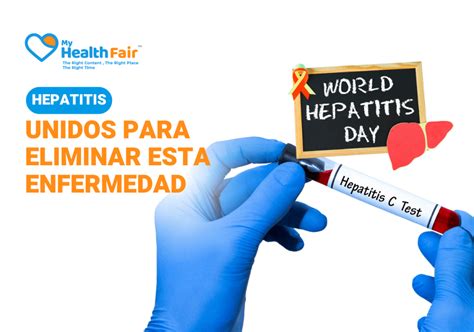 D A Mundial Contra La Hepatitis Unidos Para Eliminarla El Mundo