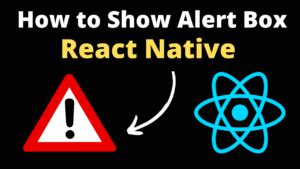How To Show Alert In React Native Reactnativetips