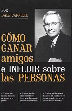 Libro Como Ganar Amigos E Influir Sobre Las Personas De Dale Carnegie