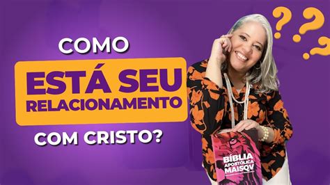 Como está o seu Relacionamento Cristo YouTube