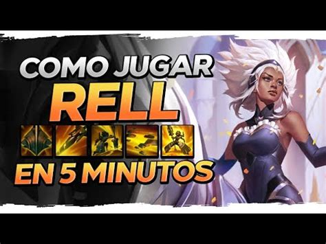 GUÍA RELL S11 CÓMO JUGAR RELL en 5 MINUTOS COMBOS RUNAS OBJETOS