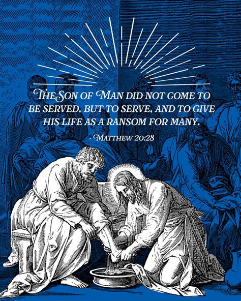 The Son Of Man Did Not Come To Be Served But To Serve And To Give