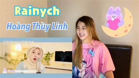 Rainych See T Nh Ho Ng Thu Linh Cover Reaction Video Youtube