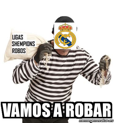 Meme Personalizado VAMOS A ROBAR 31775073
