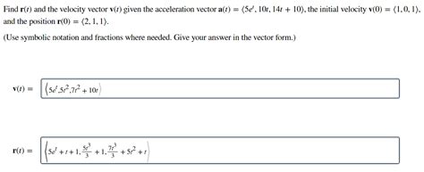 solved find r t and the velocity vector v t given the