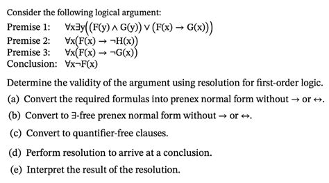 consider the following logical argument premise 1
