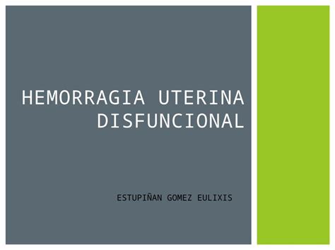 PPTX Hemorragia Uterina Disfuncional DOKUMEN TIPS