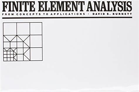 finite element analysis from concepts to applications david s burnett 9780201108064 abebooks