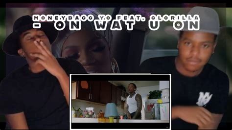 Moneybagg Yo Feat Glorilla On Wat U On Official Reaction Video