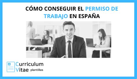 Permiso de Trabajo en España PASOS Y TRUCOS